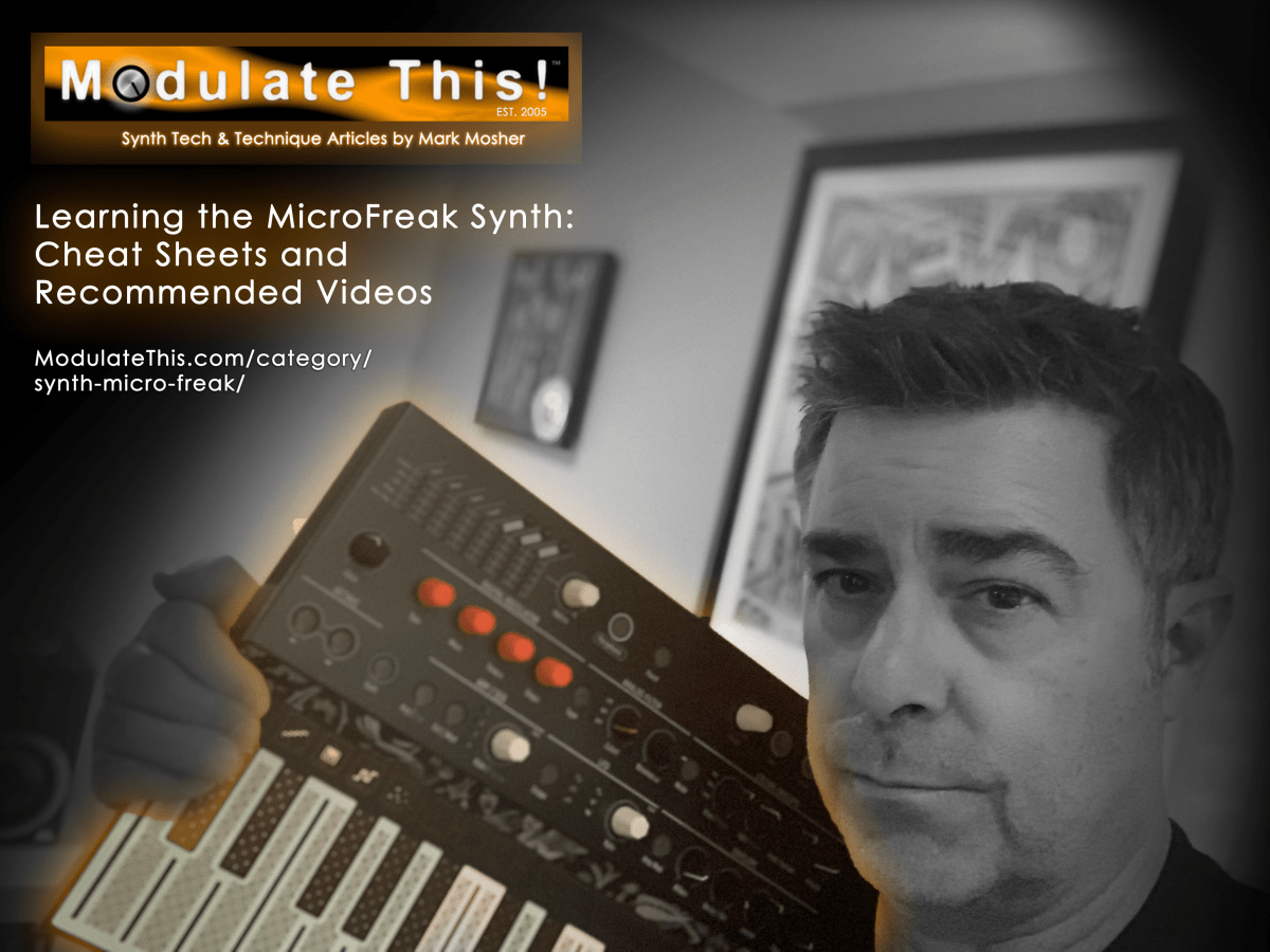 Learning the MicroFreak Synth: Cheat Sheets and Recommended Videos ...