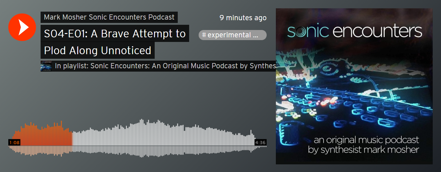 Buckle Up! Sonic Encounters Season 04 Soundscapes Podcast is Underway. – Mark Mosher Multimedia